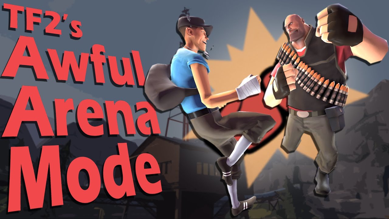 Tf2 The Absurd Awfulness Of Arena Youtube