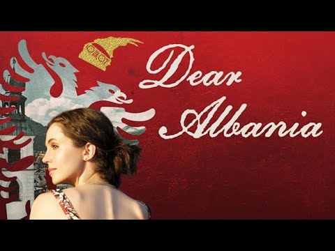 Dear Albania Documentary Youtube