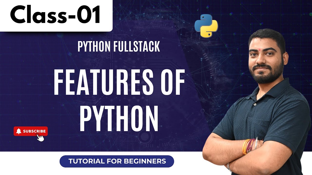 Python Fullstack Class 01 Features Of Python Tutorial For Beginners