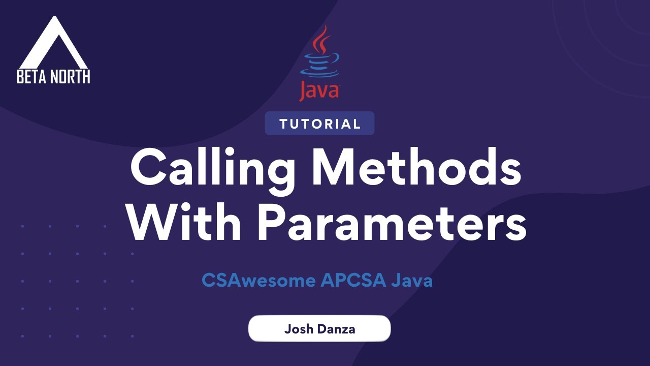 2 4 Calling Methods With Parameters Csawesome Apcsa Java Youtube