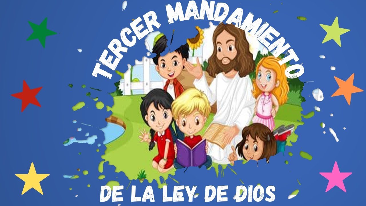 Tercer Mandamiento De La Ley De Dios Youtube