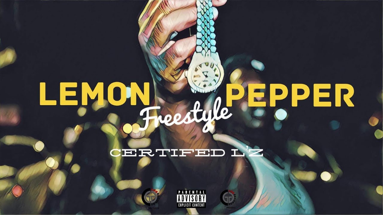 Certified L Z Lemon Pepper Freestyle Youtube