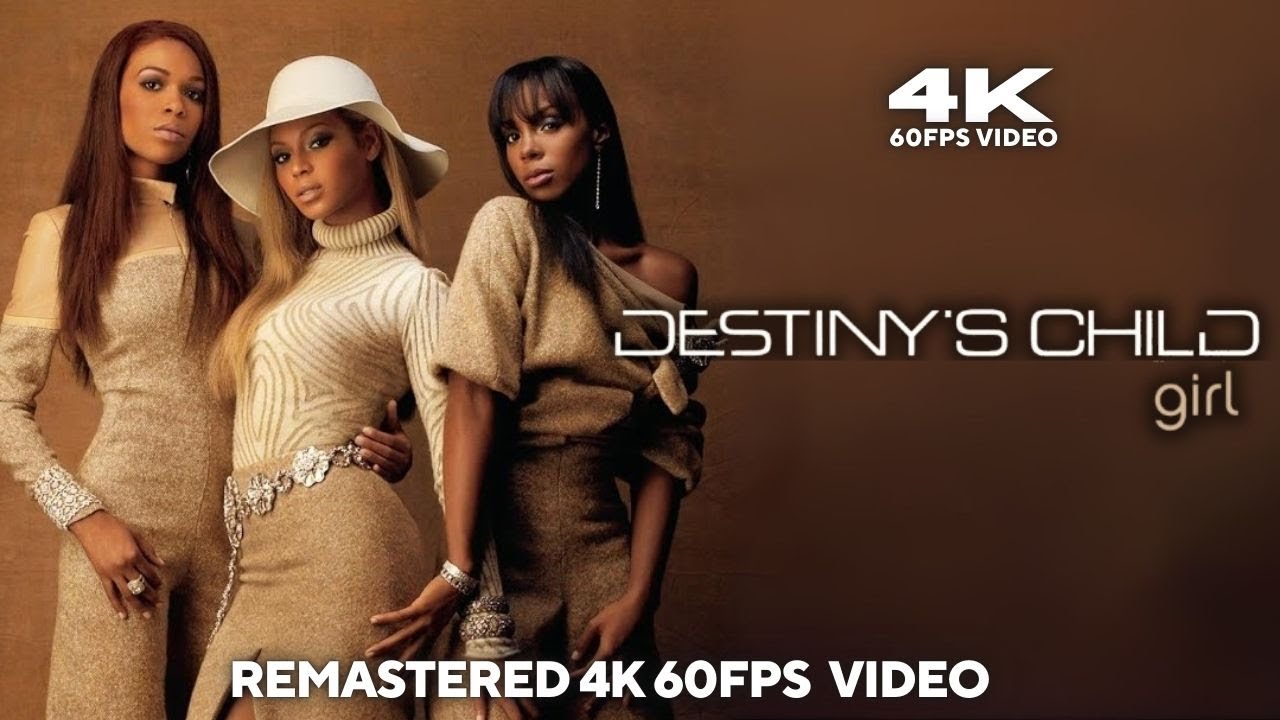 Destiny S Child Girl Remastered 4k 60fps Video Youtube