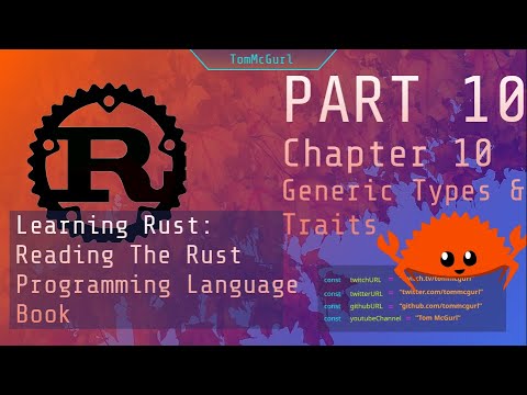 Learn Rust Together Part 10 Generic Types And Traits Youtube