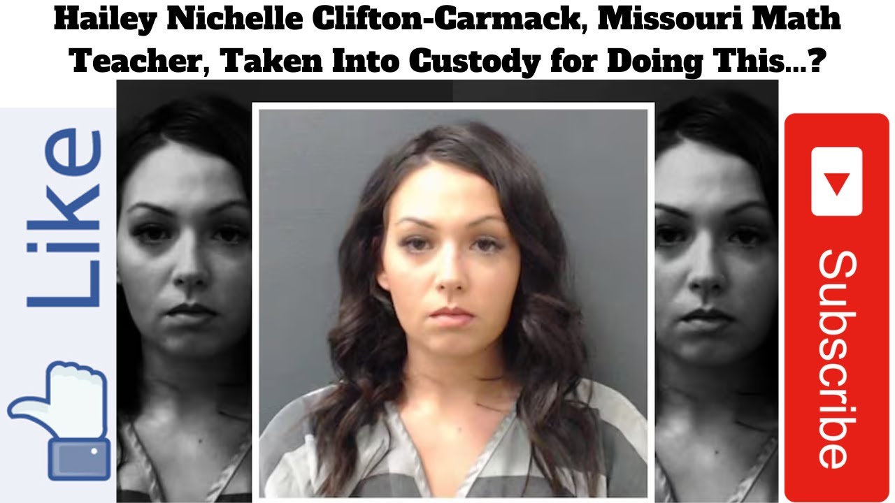 Math Teacher Hailey Nichelle Clifton Carmack Taken Into Custody For