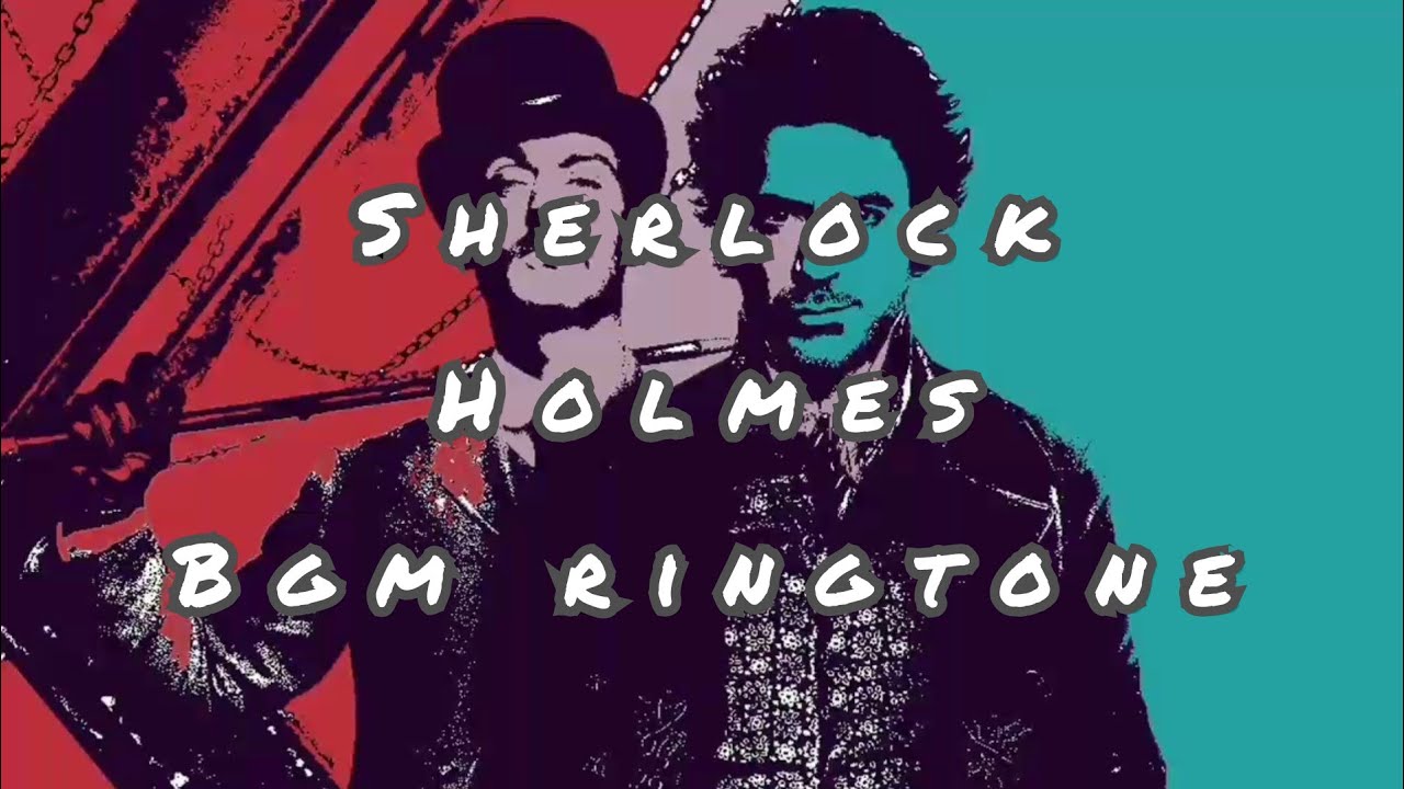 Sherlock Holmes Ringtone Ringtone Bgm Youtube