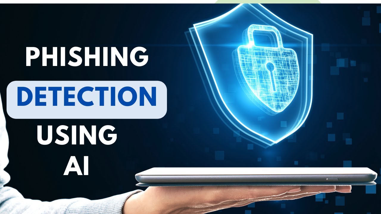 Phishing Detection Using Ai And Machine Learning Youtube