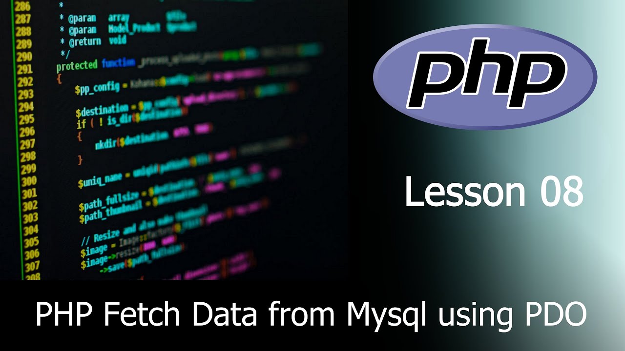 08 Php Fetch Data From Mysql Database Using Pdo Php Tutorial Php
