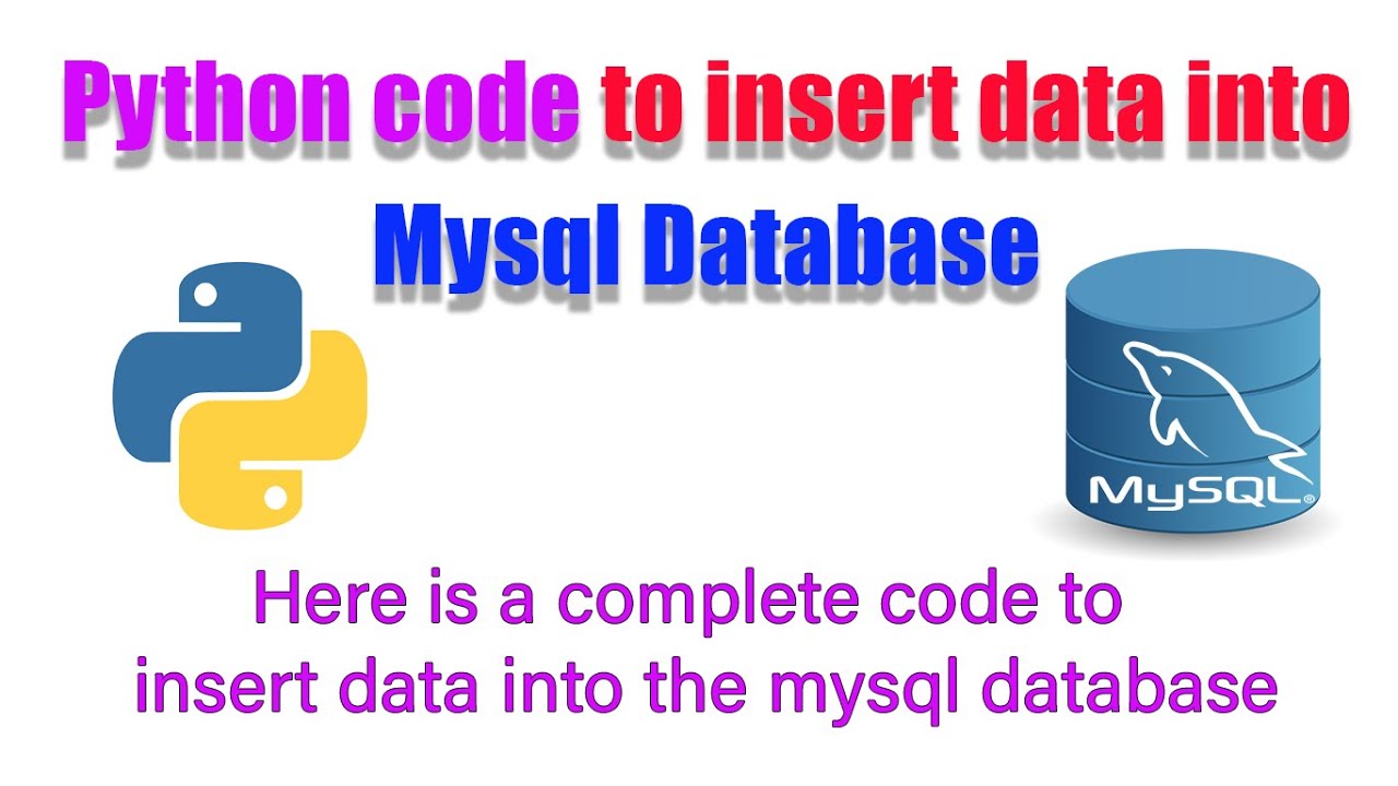 How To Insert Data Into Mysql Database In Python Youtube
