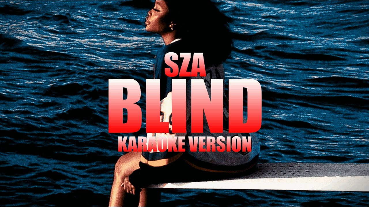 Blind Sza Instrumental Karaoke Karaok J Youtube