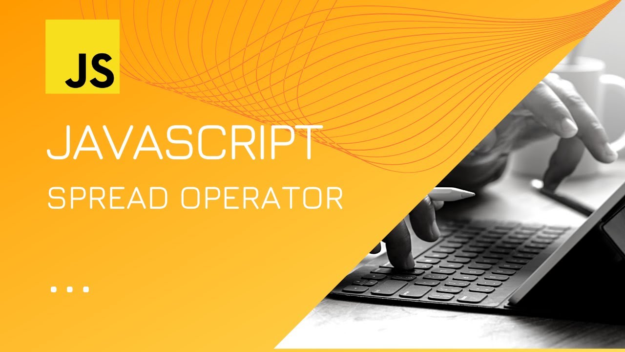Javascript Spread Operator Advance Javascript Youtube