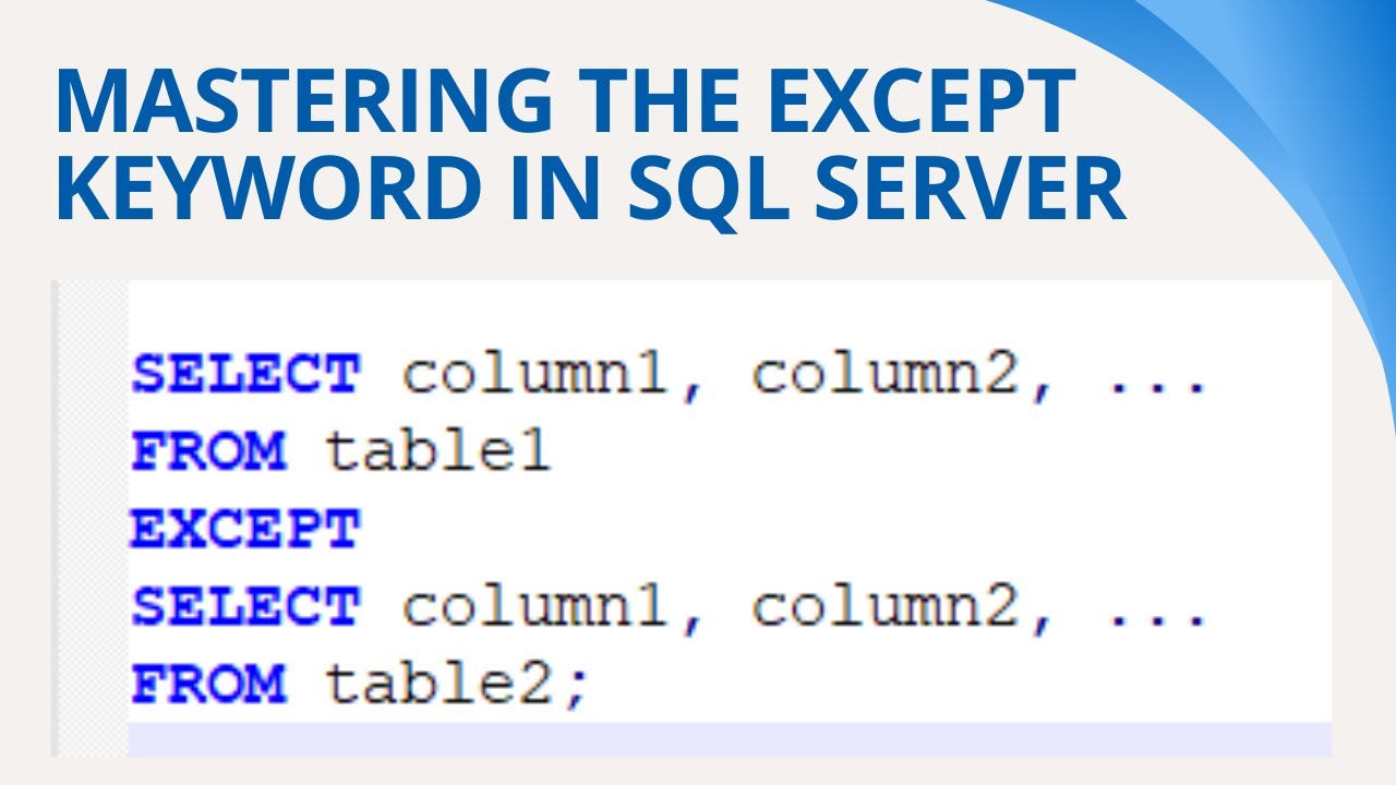 48 Mastering The Except Keyword In Sql Server Youtube