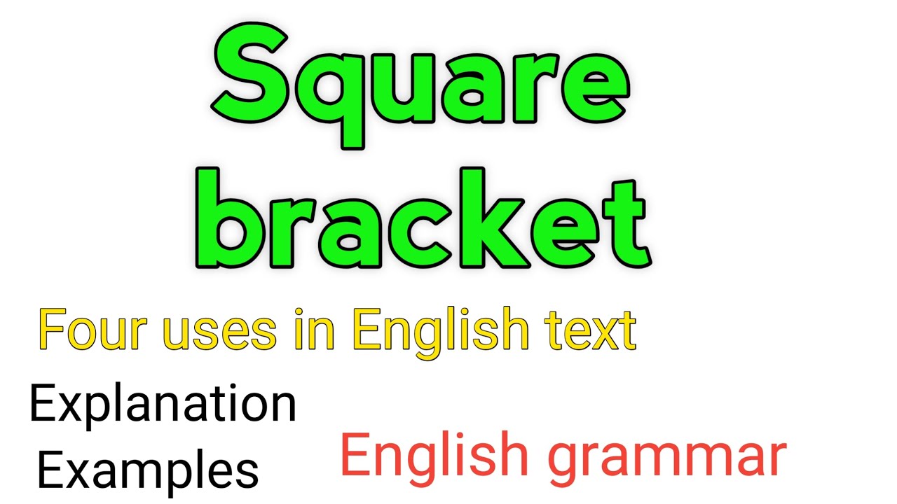 Square Bracket Square Bracket In English Square Bracket Uses