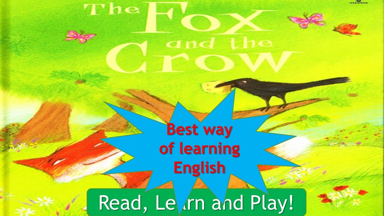 The Fox And The Crow Read Learn And Play Youtube