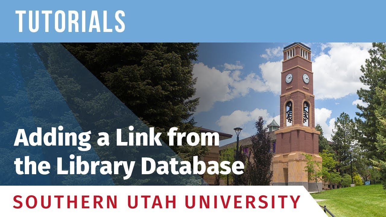 Suu Cti Tutorials Adding A Link From The Library Database Youtube