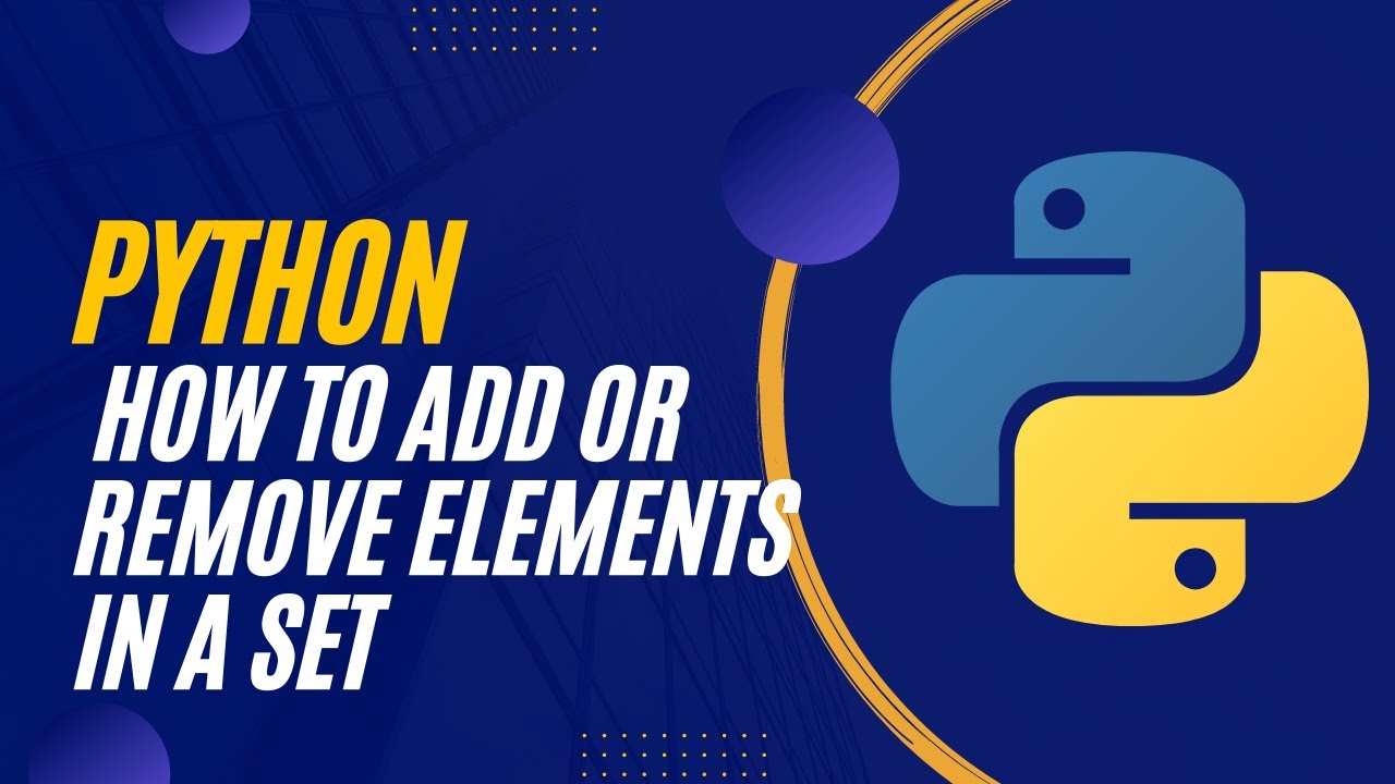 2 Set How To Add Or Remove Elements In A Set Python Tutorial For