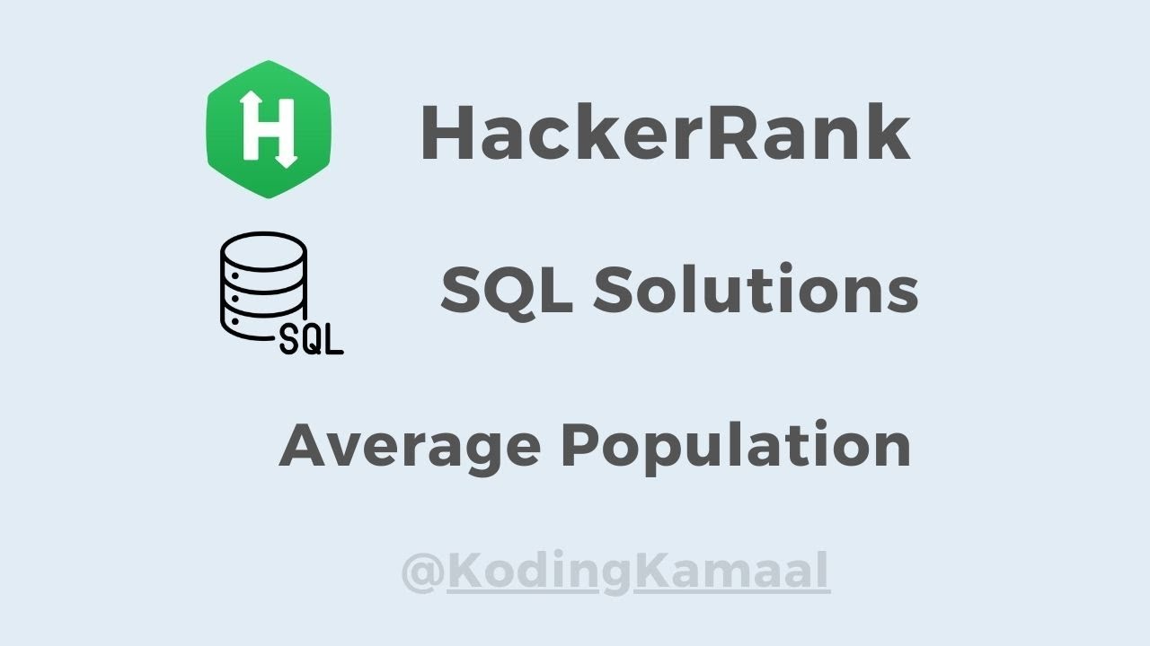 Average Population Hackerrank Sql Solution Youtube