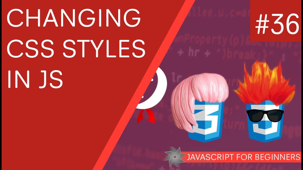 Javascript Tutorial For Beginners 36 Changing Css Styles Youtube