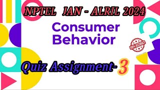 Consumer Behaviour Week 3 Nptel Answers 2024 Nptel Nptel2024 Nptel 2024