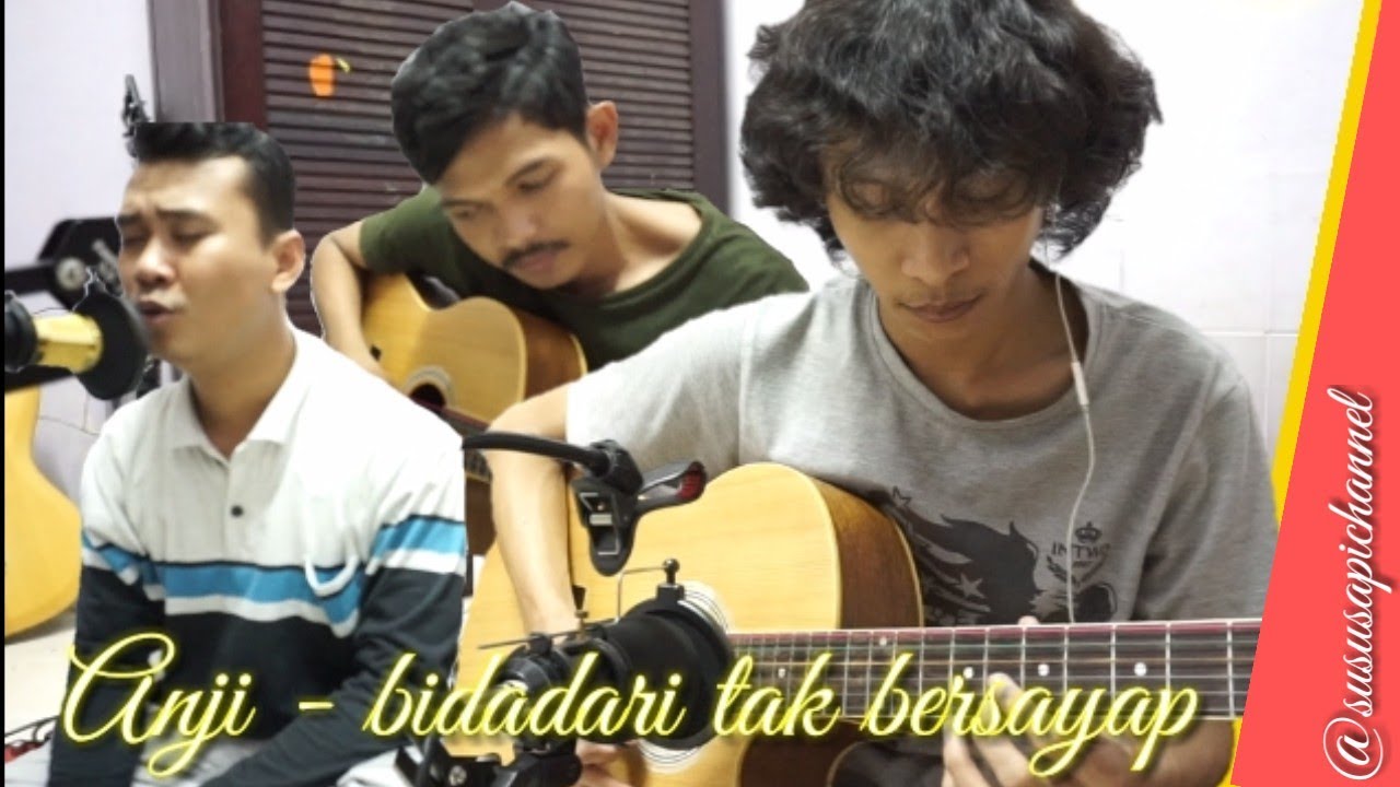 Anji Bidadari Tak Bersayab Cover By Gilang Yusuf Hermadi