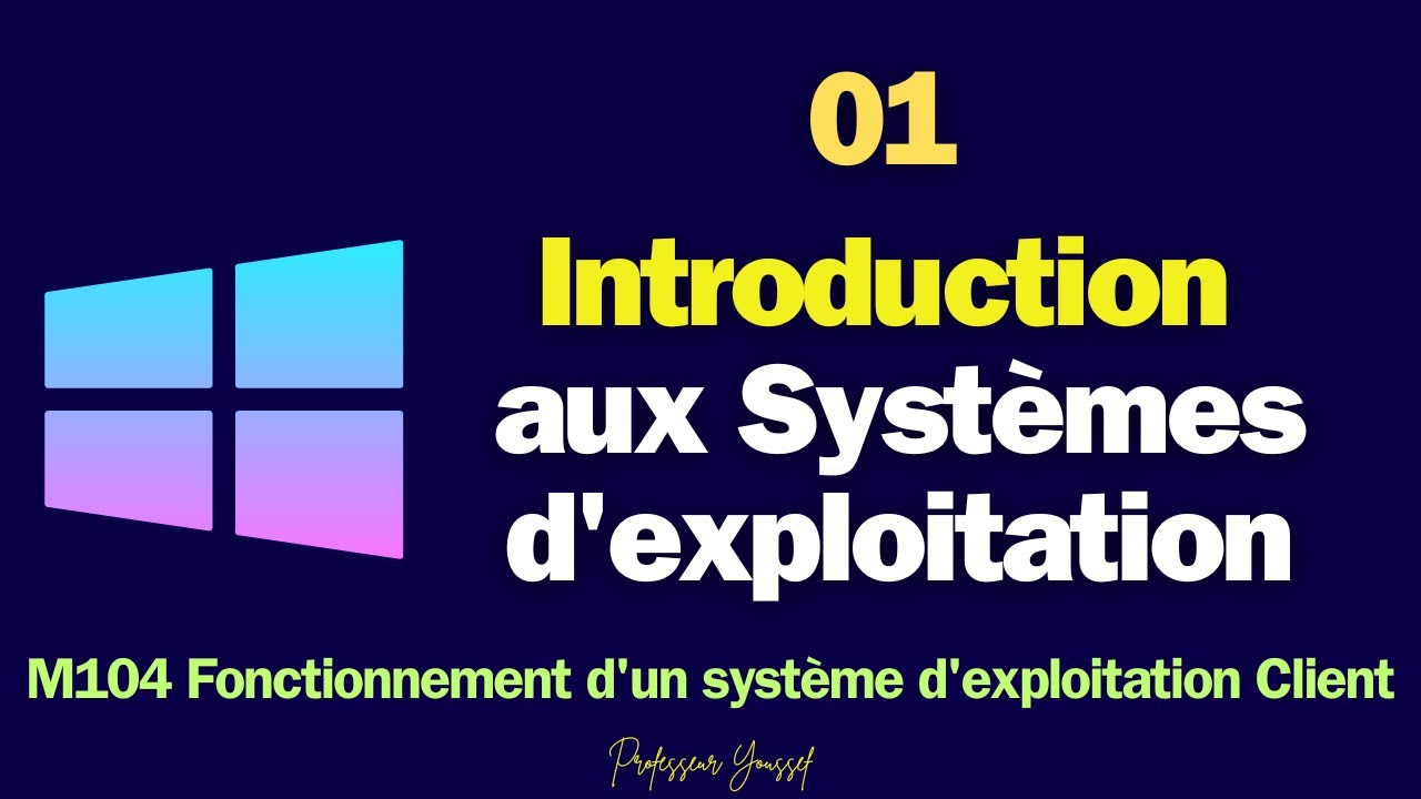 01 Introduction Aux Systèmes D Exploitation Youtube
