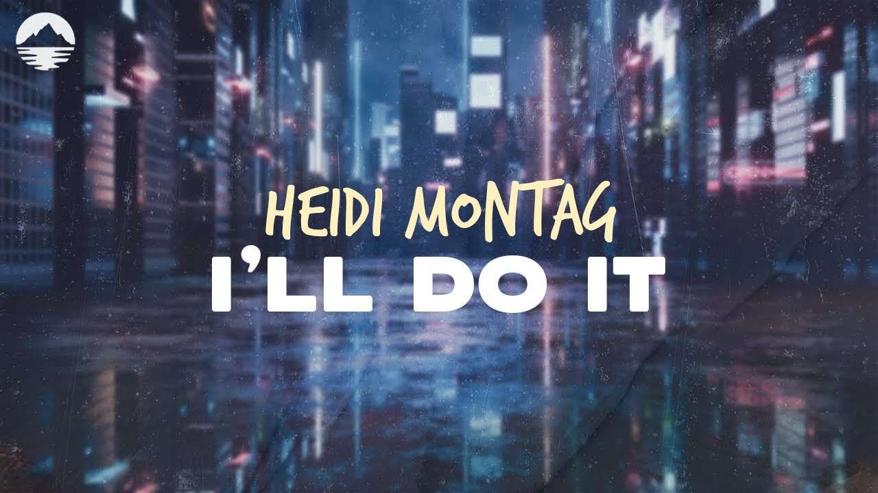 Heidi Montag I Ll Do It Lyrics Youtube