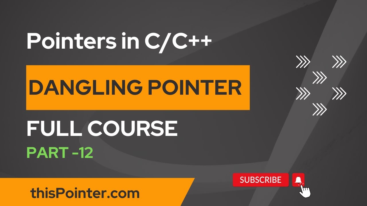 Dangling Pointers In C C Full Course Pointers In C C For