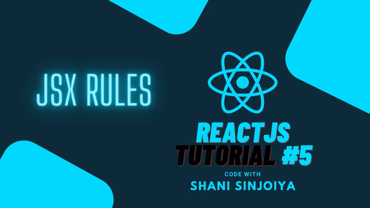 Reactjs Tutorial 5 Jsx Rules Code With Shani Sinojiya Youtube