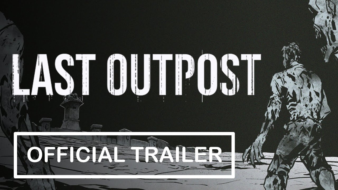 Last Outpost Early Access Trailer Youtube