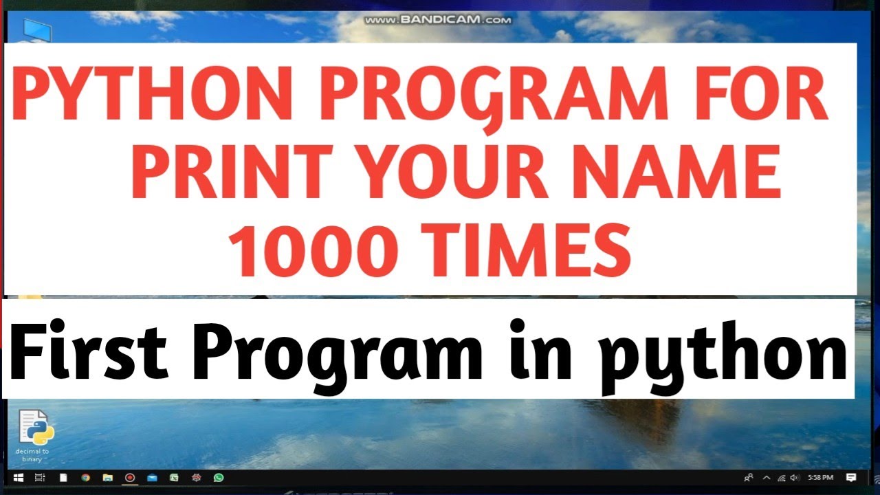 Wap In Python And Print Your Name In On Computer Screen Write Your Name
