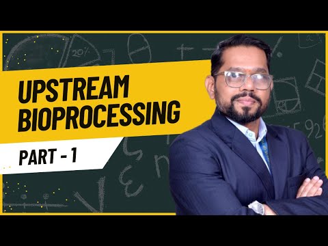 Bioprocessing Part I Upstream Processing Fermentation Technology