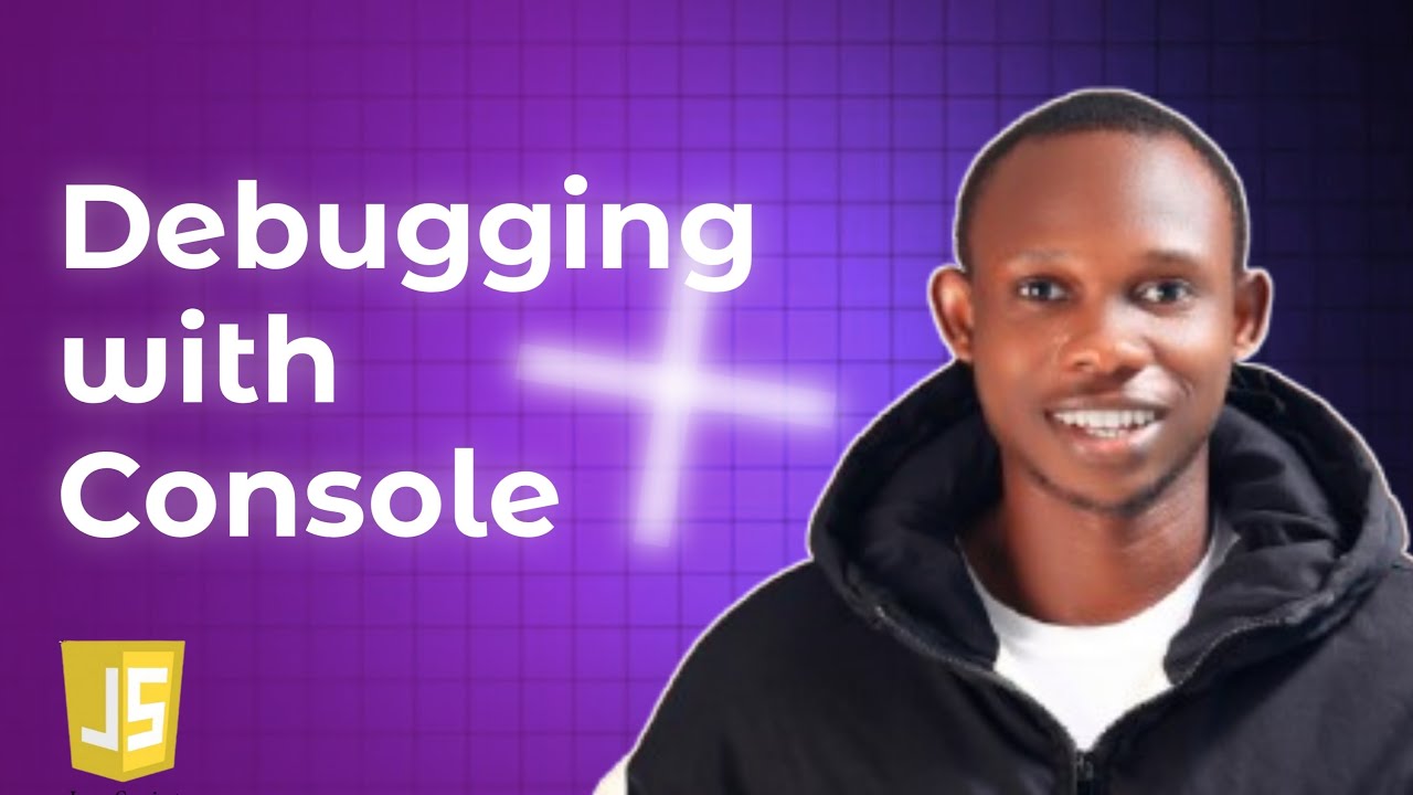 Debugging With Console Javascript Mastery Course 4 Youtube