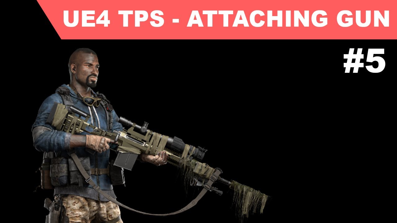 Unreal Third Person Shooter 5 Attaching Gun Youtube