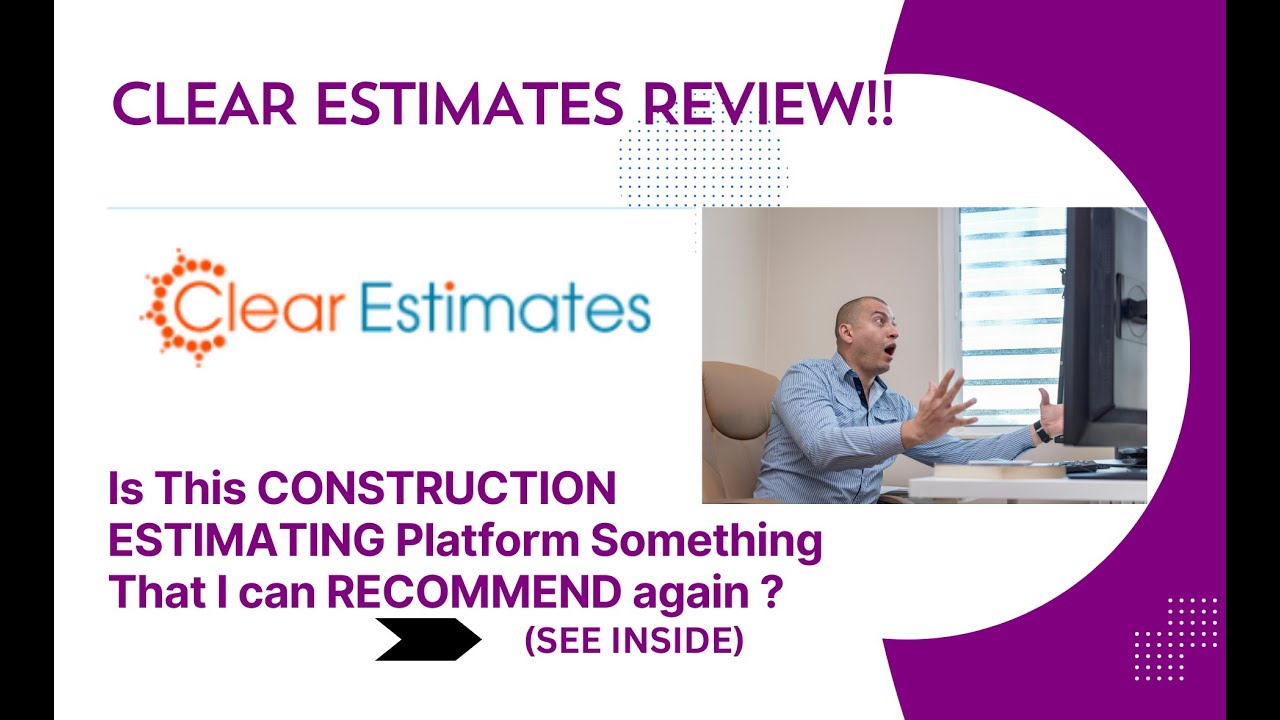 Clear Estimates Review Is This Construction Estimating Platform