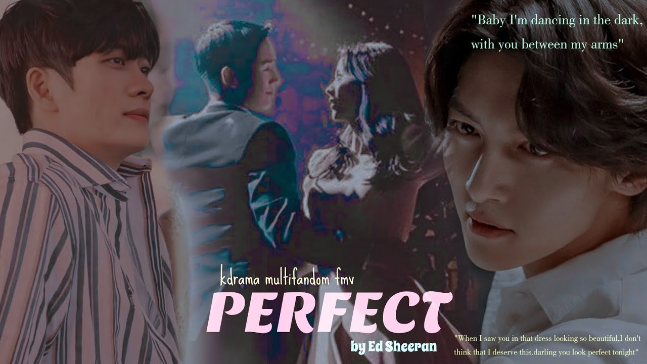 Kdrama Multifandom Fmv Perfect When I Saw You In The Dress