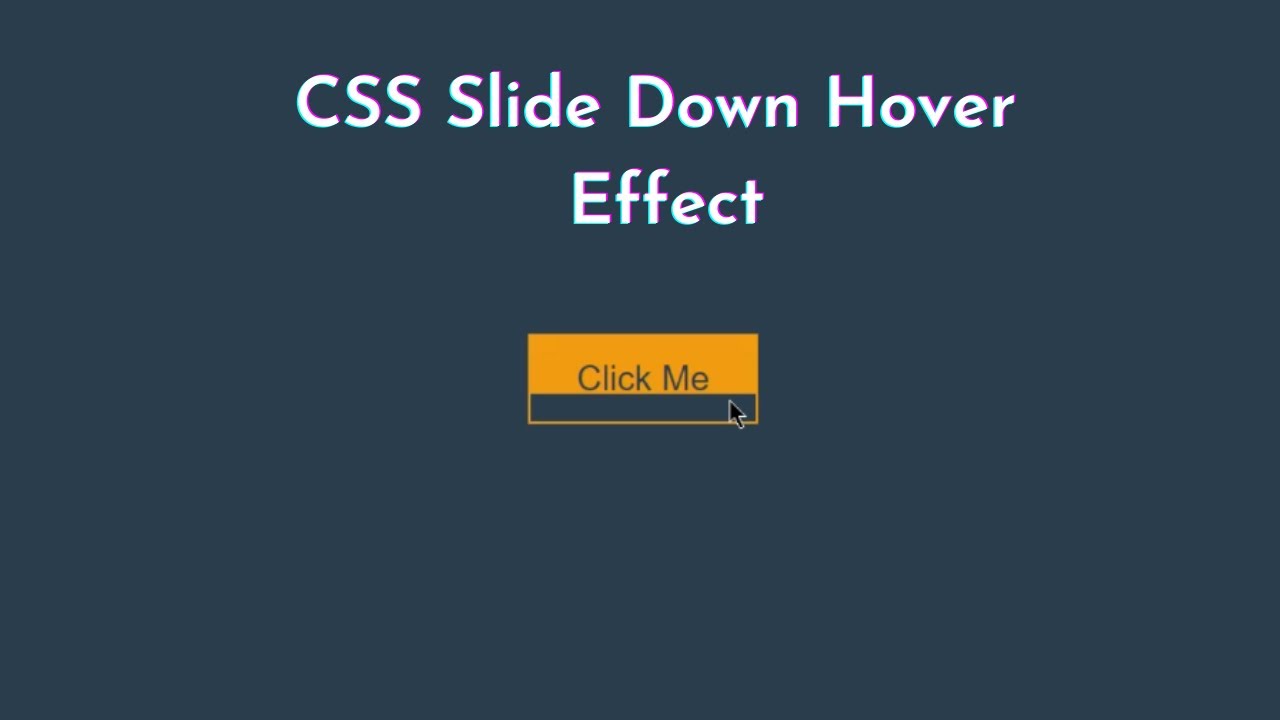 Css Button Hover Slide Down Effect Animated Sliding Hover Effect