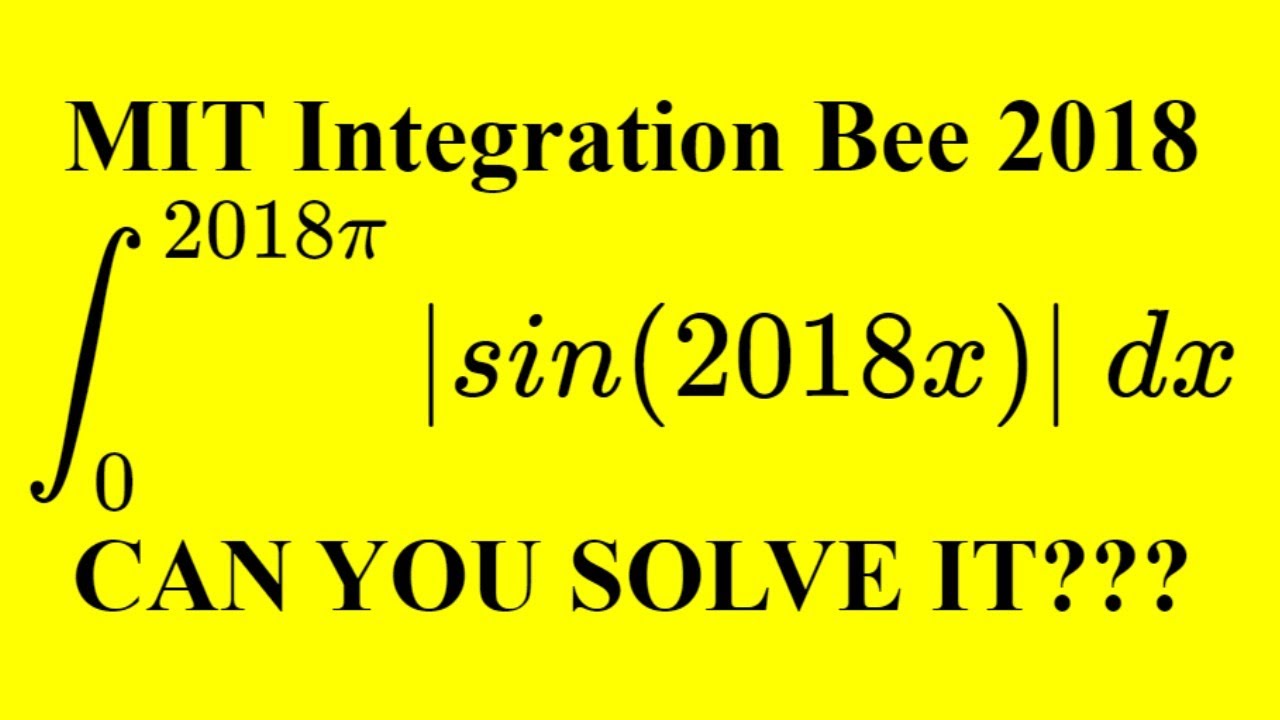 Mit Integration Bee 2018 3 Youtube