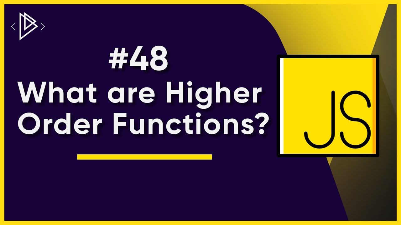 48 What Are Higher Order Functions Javascript Full Tutorial Youtube