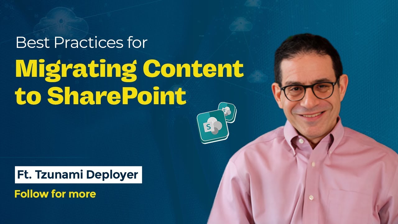 Best Practices For Migrating Content To Sharepoint Ft Tzunami Deployer