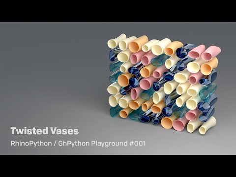 Rhinopython Ghpython Playground 001 Twisted Vases Youtube