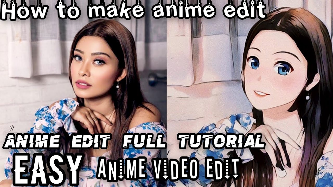How To Make Anime Edit Anime Edit Full Tutorial Make Anime Edit