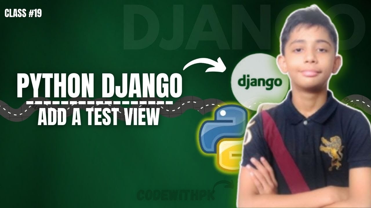Django Add Test View Python Django Full Course From Scratch Class 19