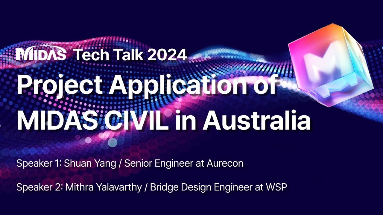 Midas Civil Webinar Midas Tech Talk 2024 Project Application Of
