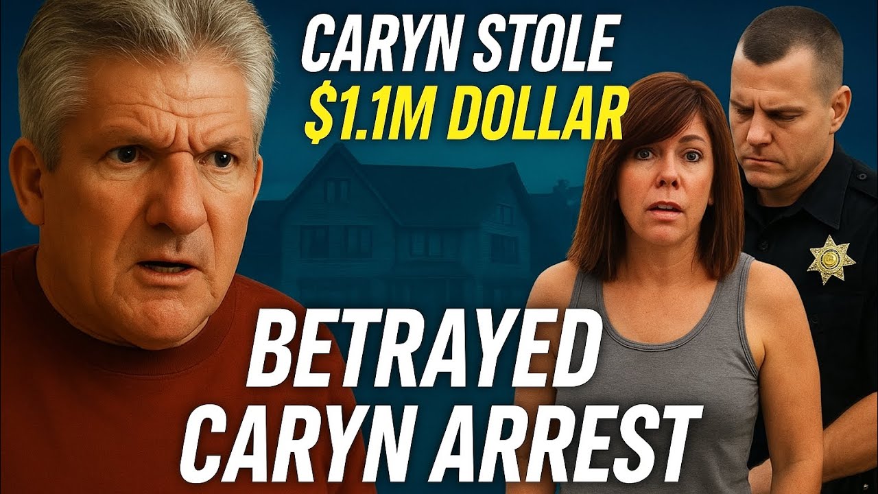 It S Over Caryn Chandler Arrested For 1m Theft Matt Roloff Betrayed