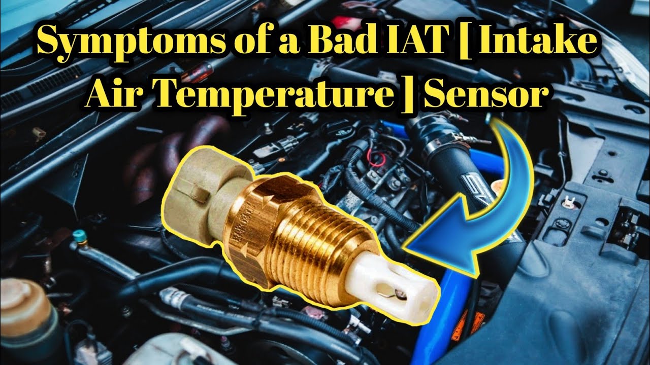 Symptoms Of A Bad Iat Intake Air Temperature Sensor Youtube