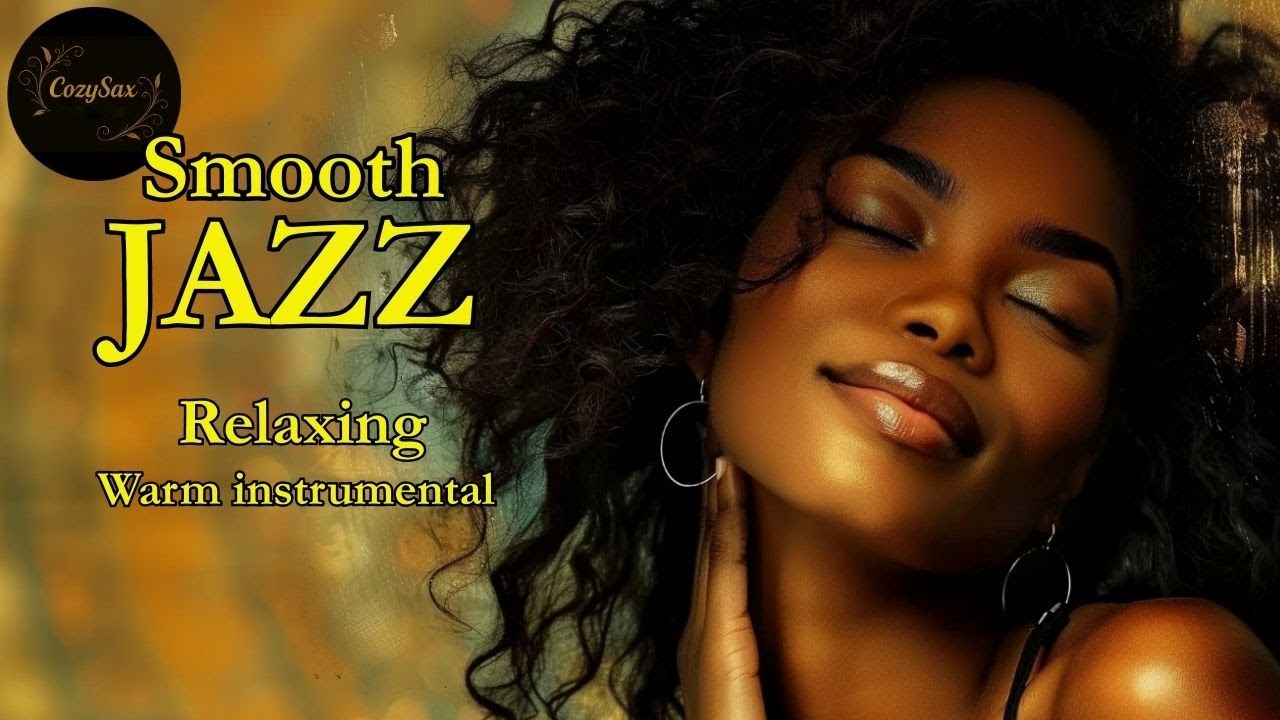 Smooth Jazz Relaxing Instrumentals Peaceful Evenings