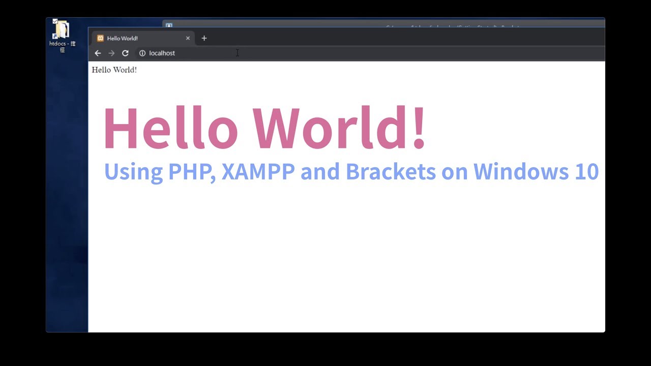 Hello World Using Php Xampp And Brackets On Windows 10 Youtube