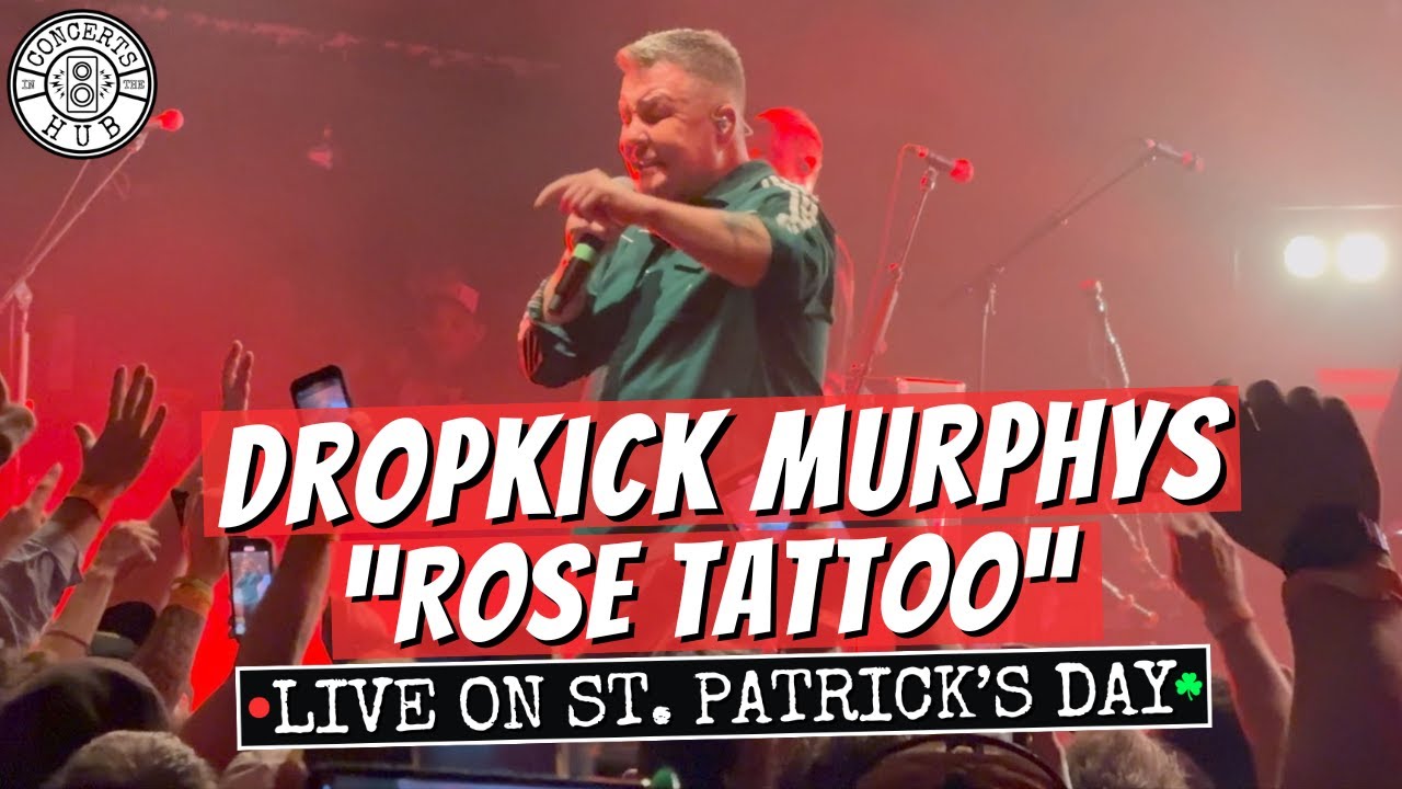 Dropkick Murphys Rose Tattoo Live On St Patrick S Day In Boston