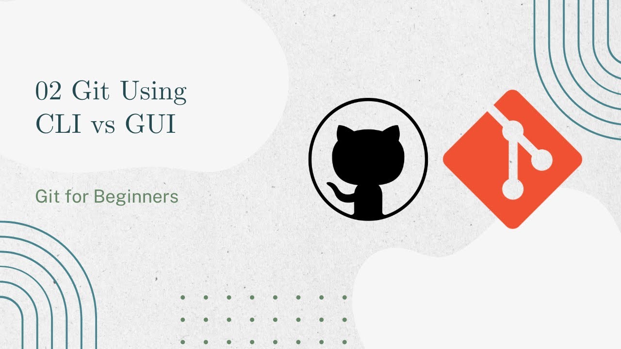 Git And Github For Beginners Git Using Cli Vs Gui Git Github