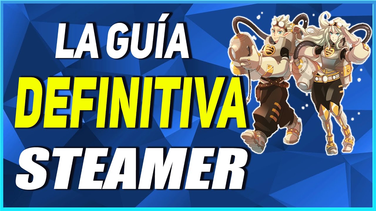 Guía Steamer Completa Dofus Youtube